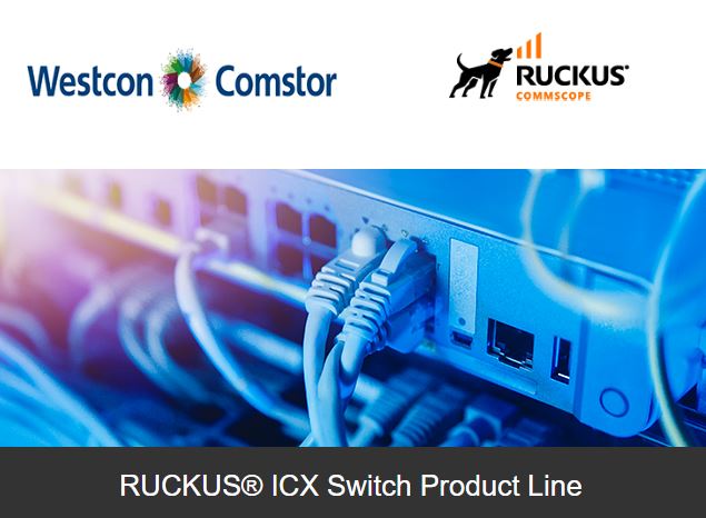 Westcon Comstor & Ruckus-Q3 Lead Gen-LPM6550-6550_RUCKUS® ICX Switch ...